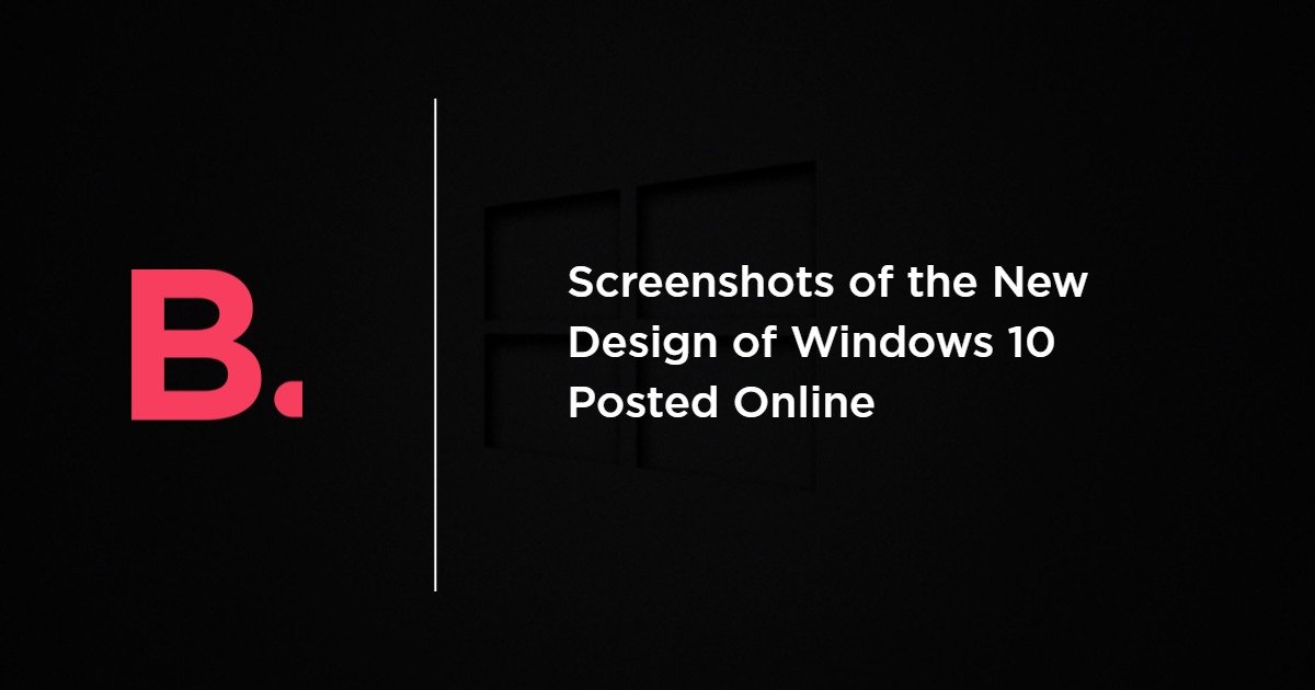Screenshots of the New Design of Windows 10 Posted Online — Bird In Flight
