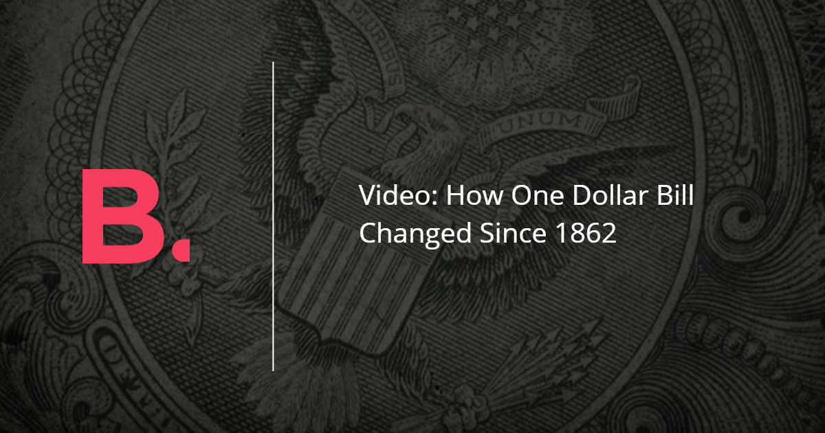 Video: How One Dollar Bill Changed Since 1862 — Bird In Flight