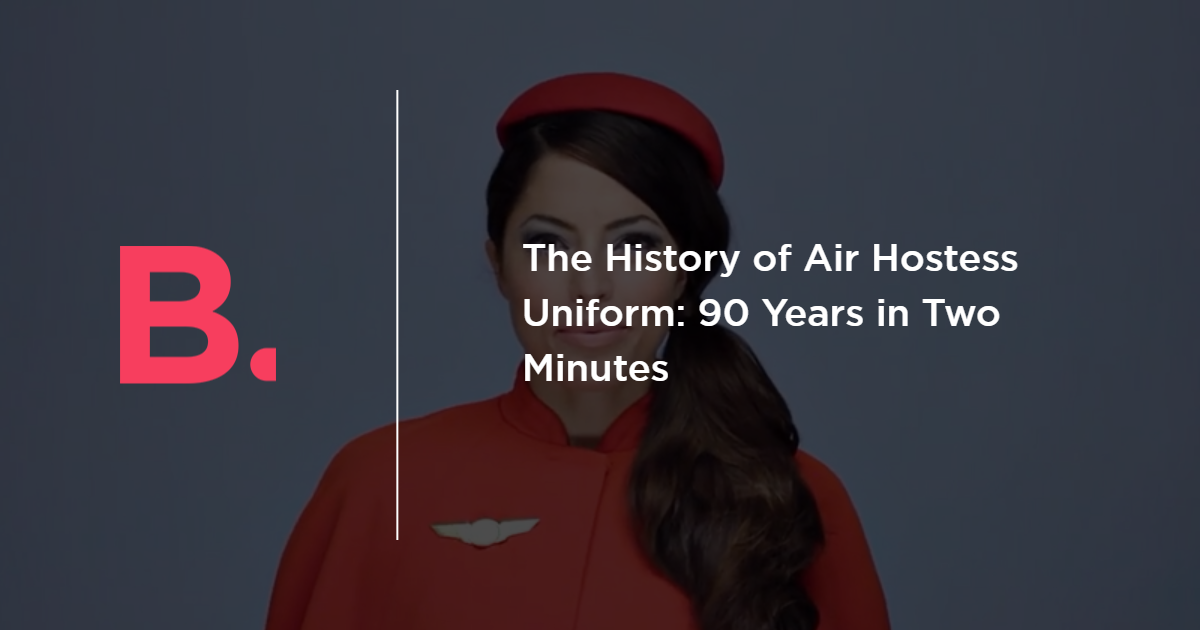 The History of Air Hostess Uniform: 90 Years in Two Minutes — Bird In ...